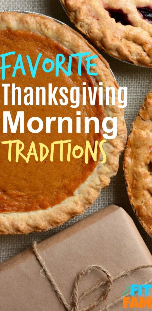 Thanksgiving Morning Traditions - That Fit Fam