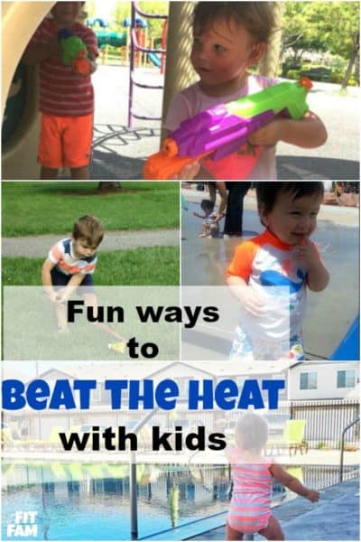 Fun Ways to Beat the Heat for Kids - That Fit Fam