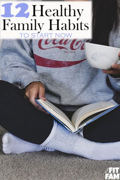 Healthy Family Habits - That Fit Fam