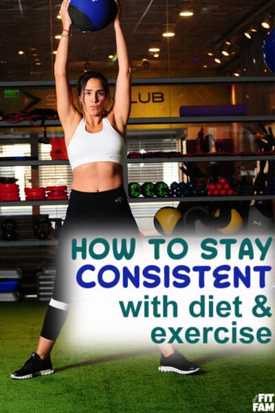 How to Stay Consistent - That Fit Fam