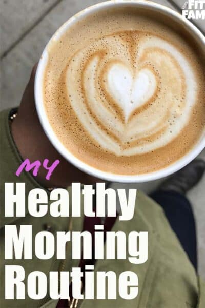 Healthy Morning Routine - That Fit Fam